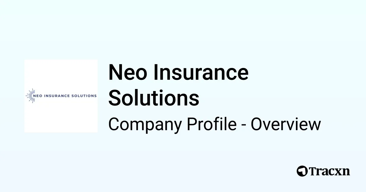 Neo Insurance Solutions - 2025 Company Profile, Funding & Competitors ...