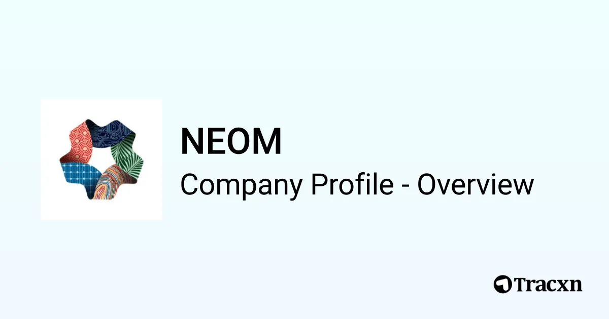 NEOM - 2025 Company Profile, Team, Funding & Competitors - Tracxn