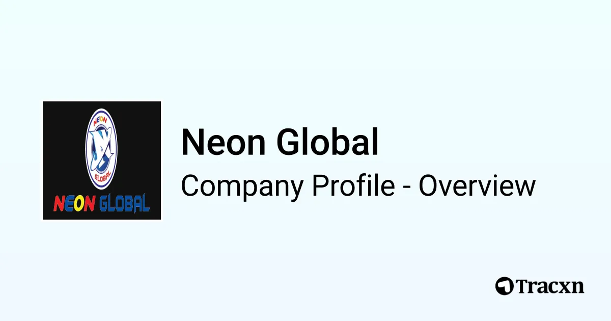 Neon Global - 2025 Company Profile & Competitors - Tracxn