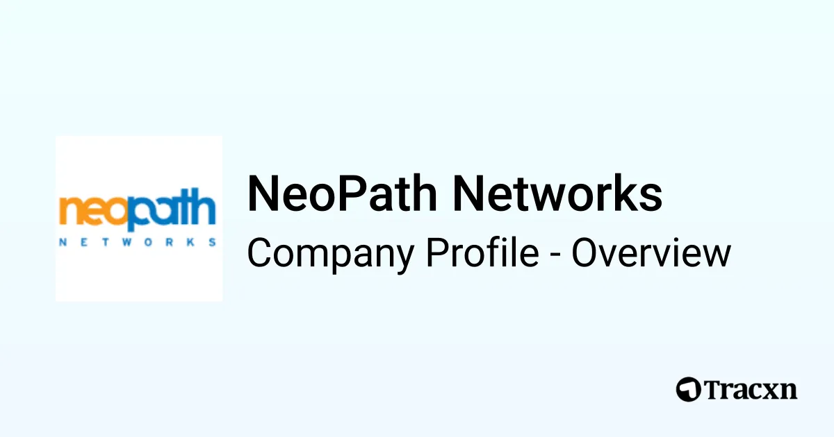 NeoPath Networks - 2025 Company Profile, Team, Funding & Competitors ...