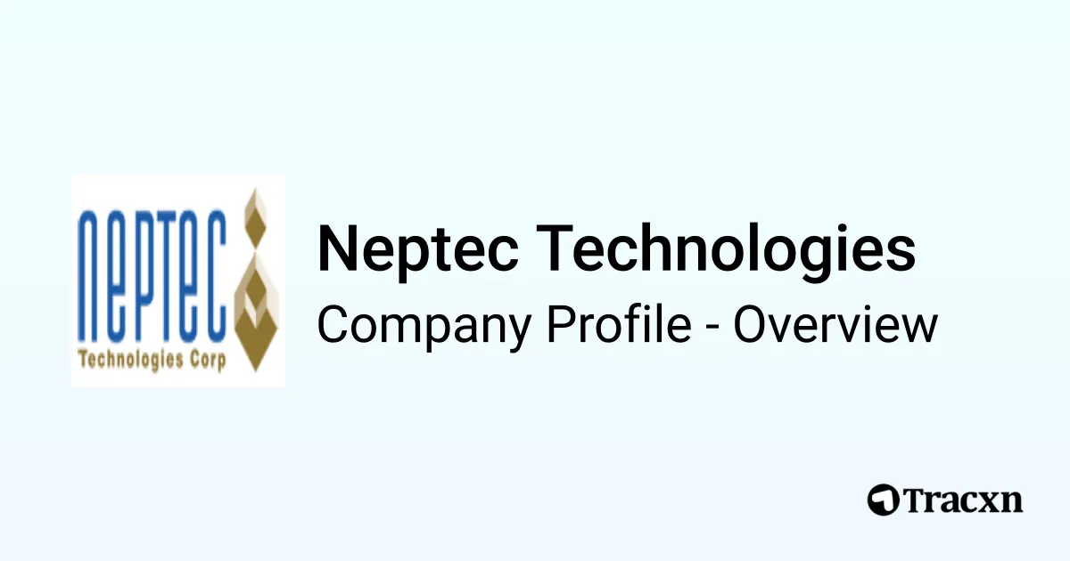Neptec Technologies - 2026 Company Profile, Team & Competitors - Tracxn