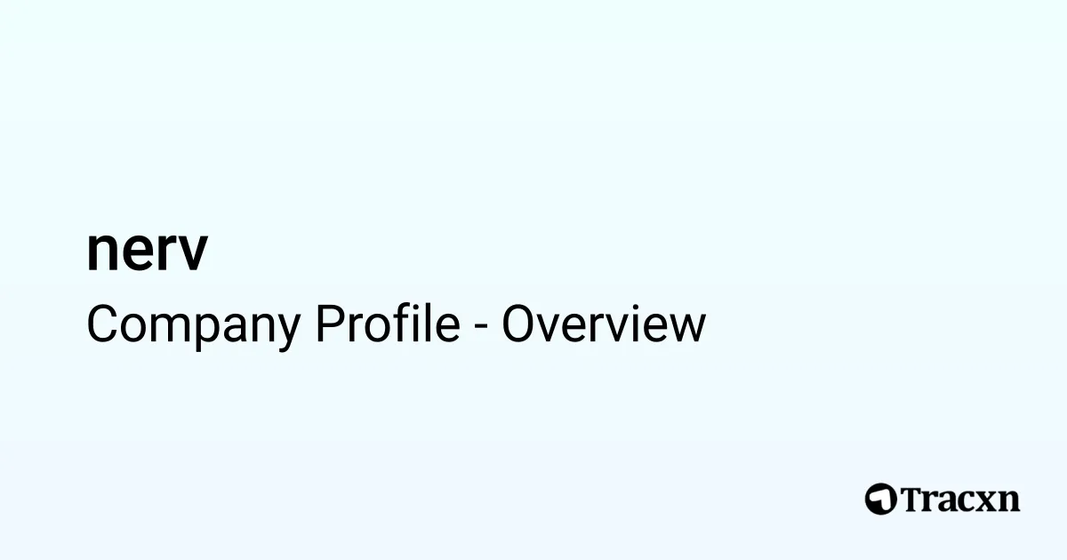 nerv - 2025 Company Profile & Competitors - Tracxn