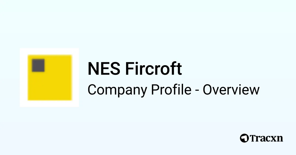 NES Fircroft - 2026 Company Profile, Team, Funding, Competitors ...