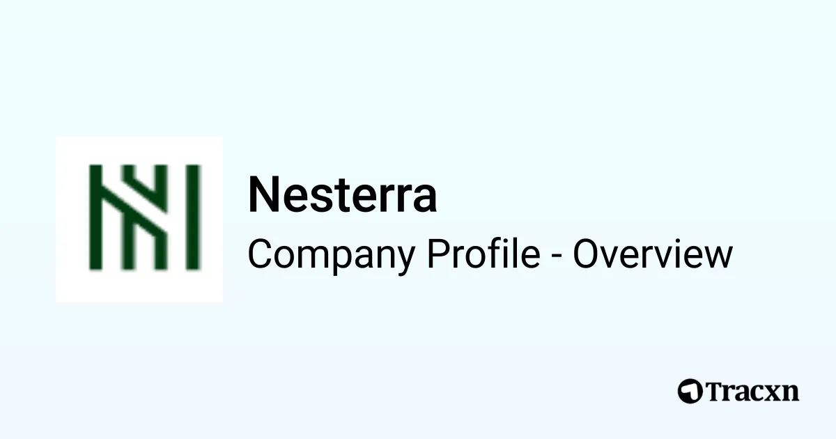 Nesterra - 2025 Company Profile, Team, Competitors & Financials - Tracxn