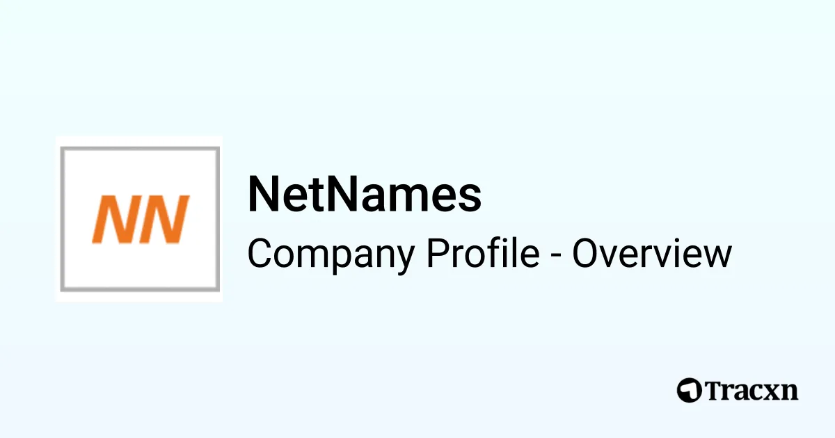 NetNames - 2025 Company Profile, Team & Competitors - Tracxn