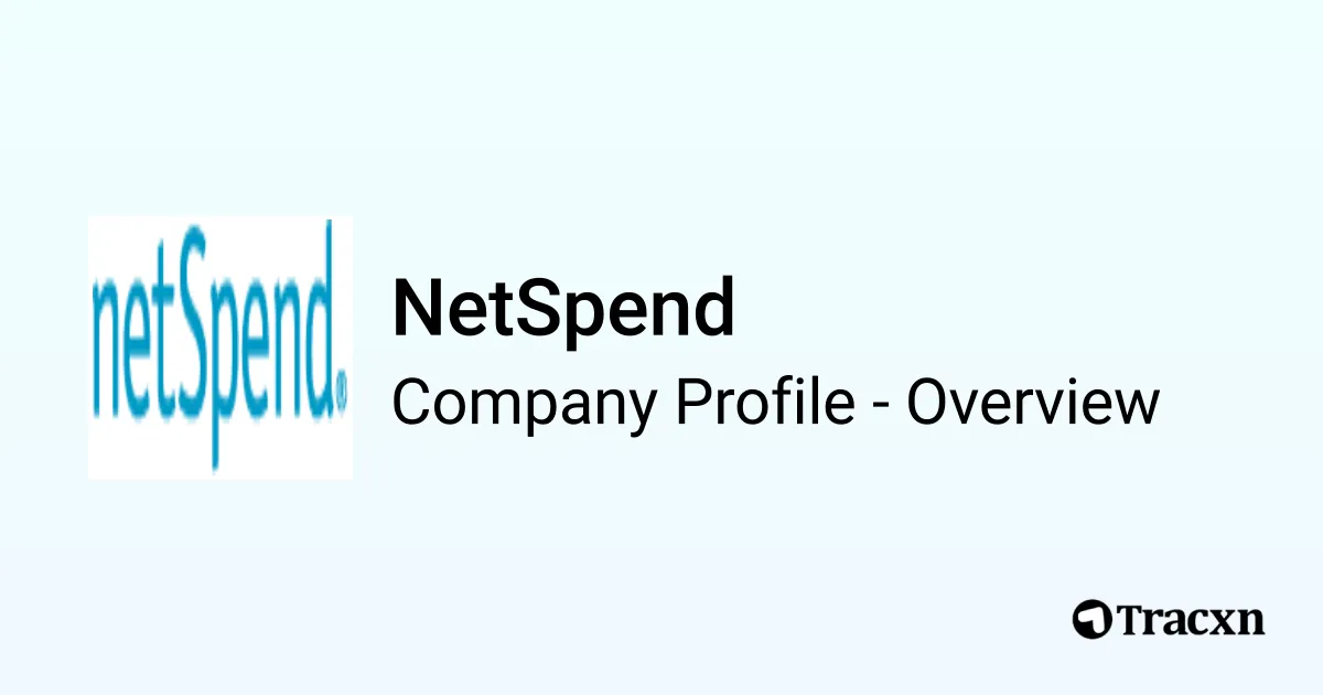 NetSpend - 2025 Company Profile, Team, Funding & Competitors - Tracxn