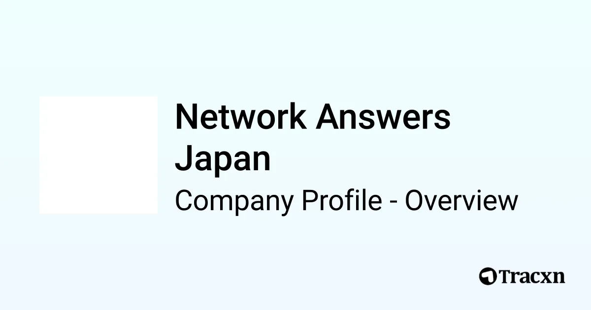 Network Answers Japan - 2025 Company Profile & Competitors - Tracxn