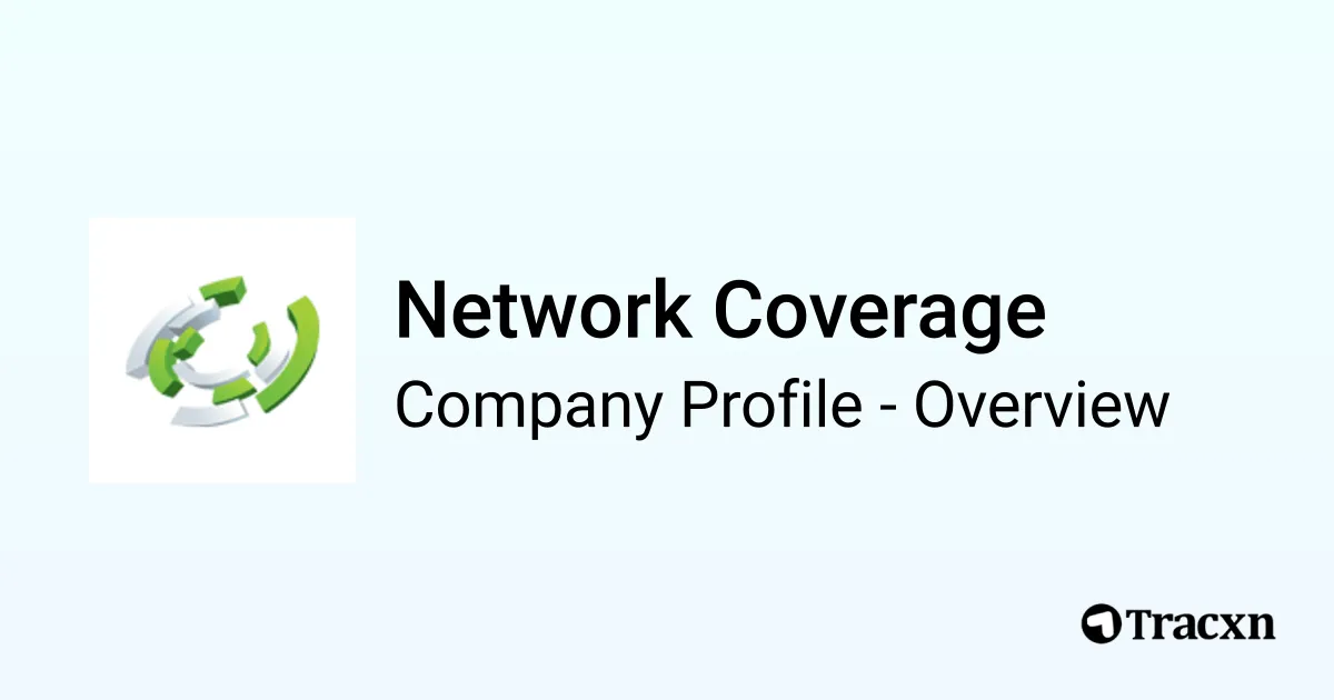 Network Coverage - 2025 Company Profile, Team, Funding & Competitors ...