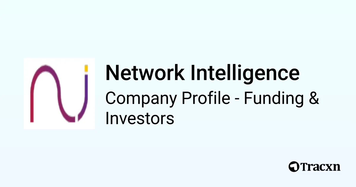 Network Intelligence - 2025 Funding Rounds & List of Investors - Tracxn