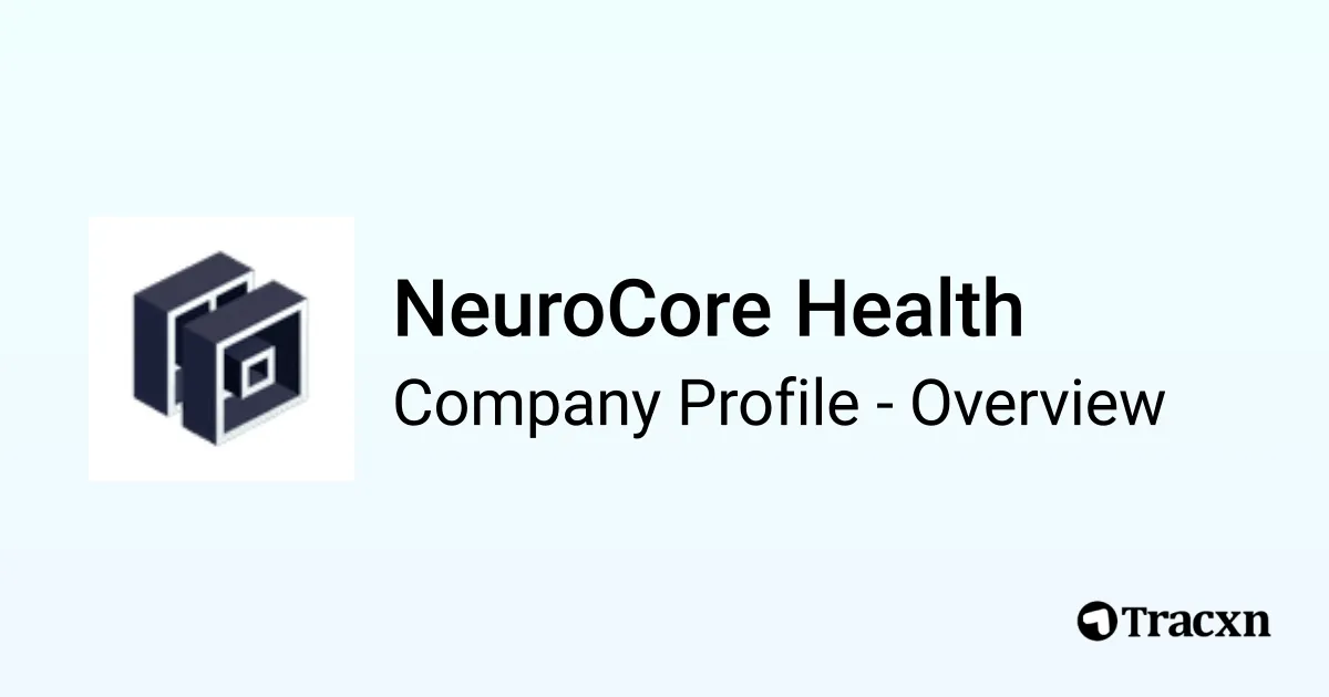 NeuroCore Health - 2025 Company Profile & Competitors - Tracxn