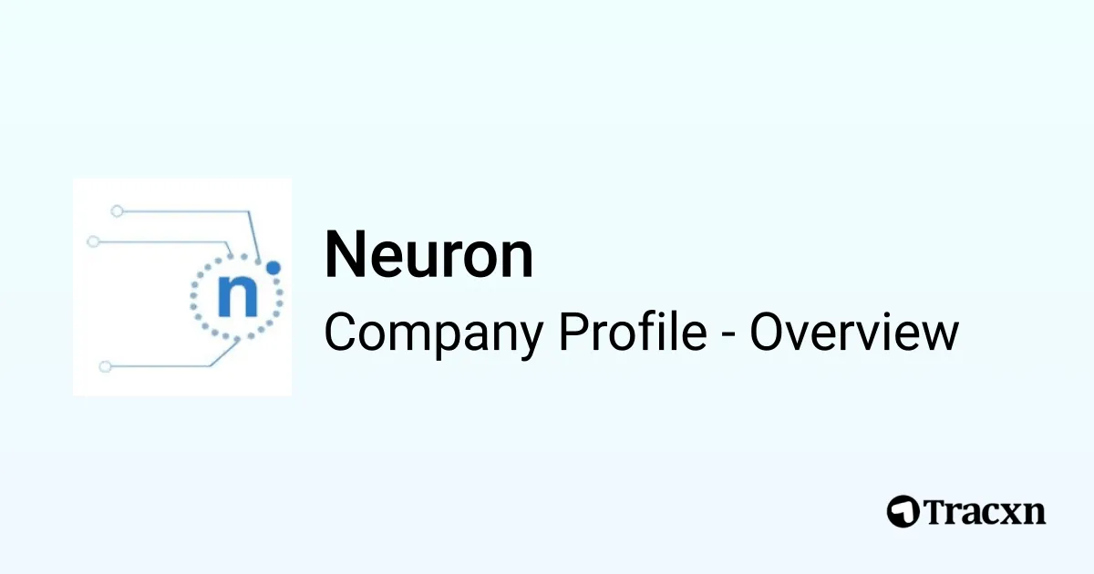 Neuron - 2025 Company Profile, Team, Funding & Competitors - Tracxn