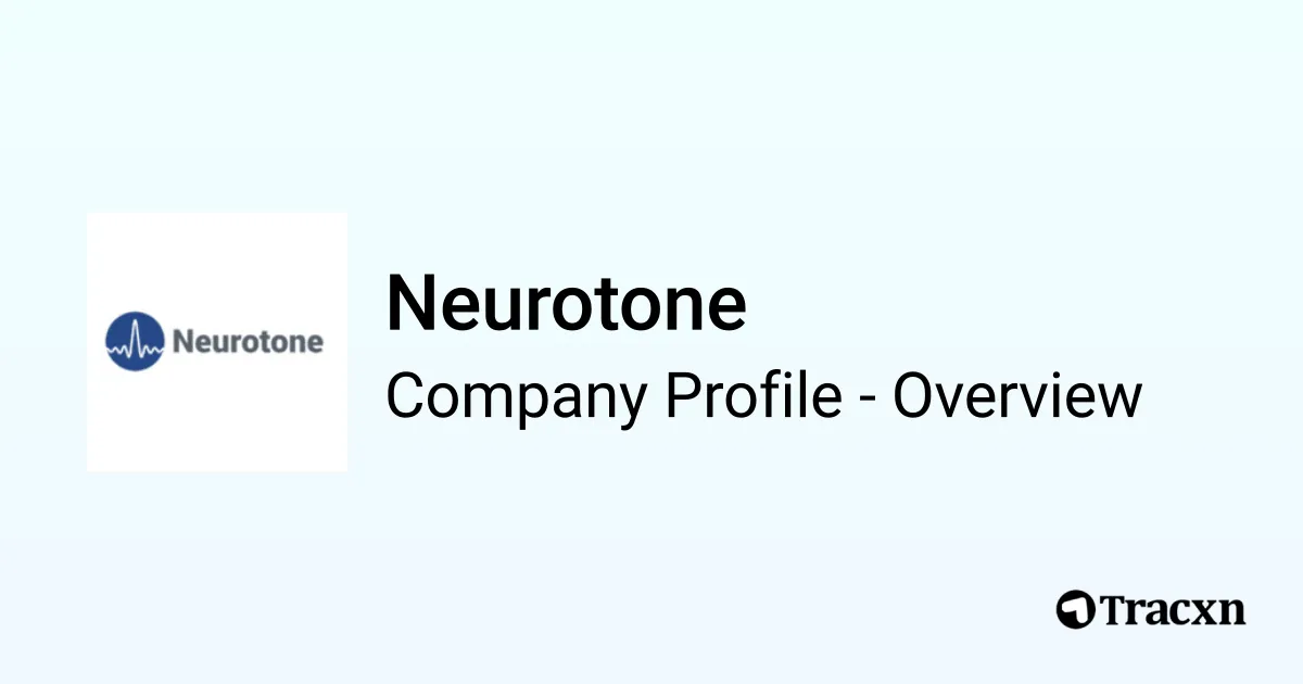 Neurotone - 2026 Company Profile, Team, Funding & Competitors - Tracxn