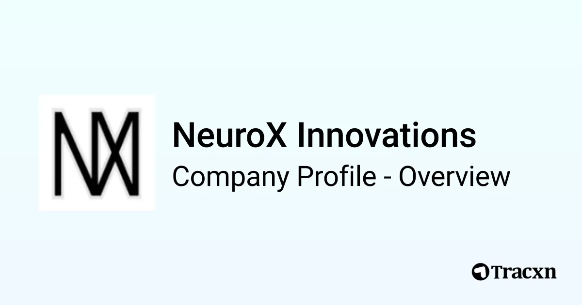 NeuroX Innovations - 2025 Company Profile, Team, Funding & Competitors ...