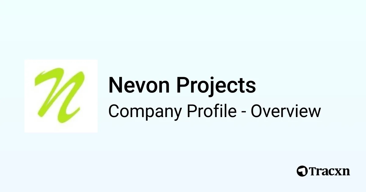 Nevon Projects - 2025 Company Profile, Team, Competitors & Financials ...