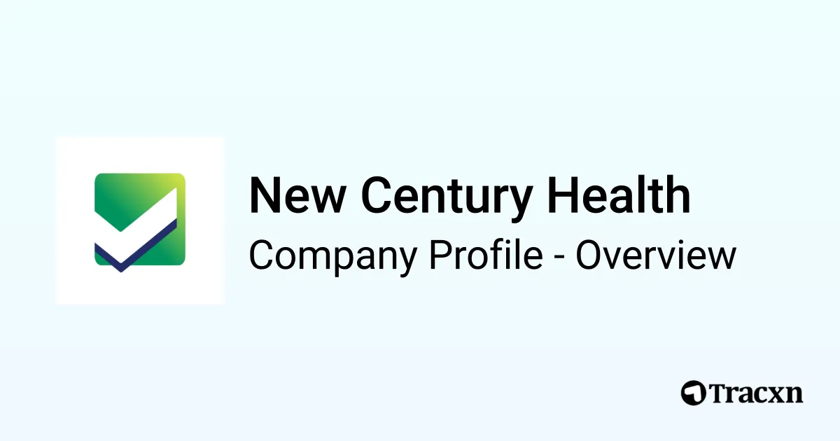 New Century Health - 2026 Company Profile, Team, Funding & Competitors ...