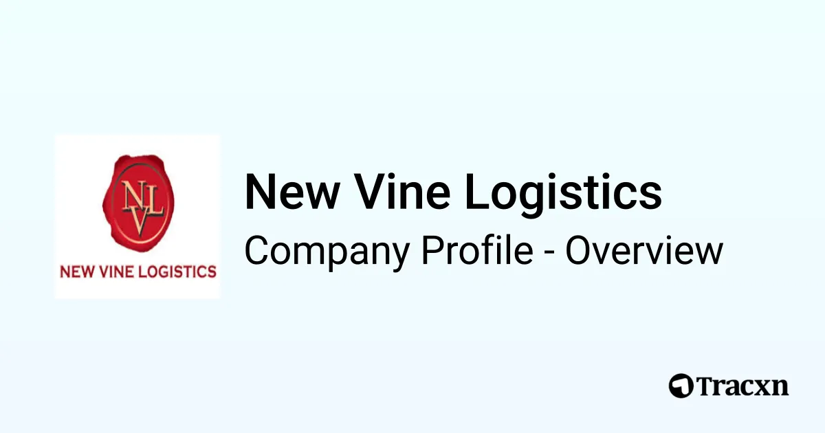 New Vine Logistics - 2025 Company Profile, Team, Funding & Competitors ...