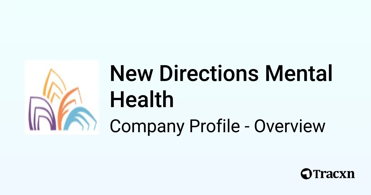New Directions Mental Health - 2026 Company Profile, Team & Competitors ...