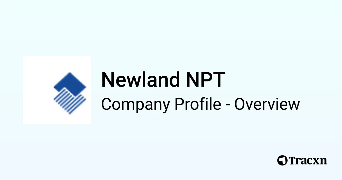 Newland NPT - 2025 Company Profile & Competitors - Tracxn