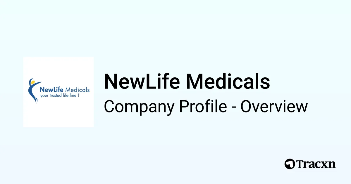 NewLife Medicals - 2025 Company Profile, Team, Funding, Competitors ...