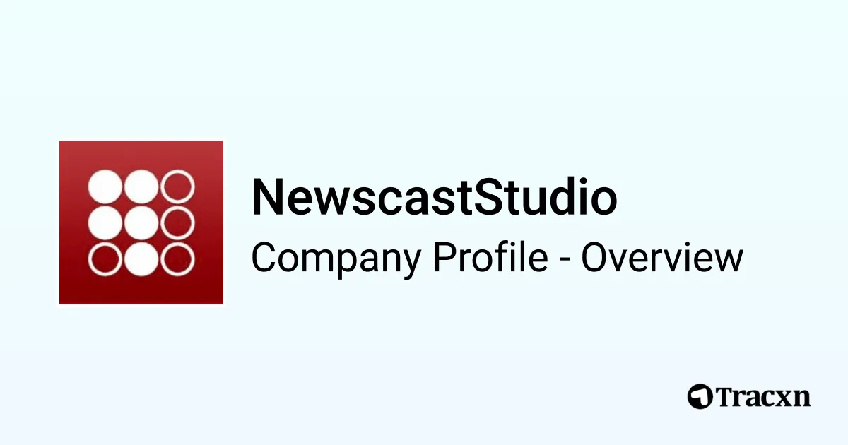NewscastStudio - 2025 Company Profile, Team & Competitors - Tracxn