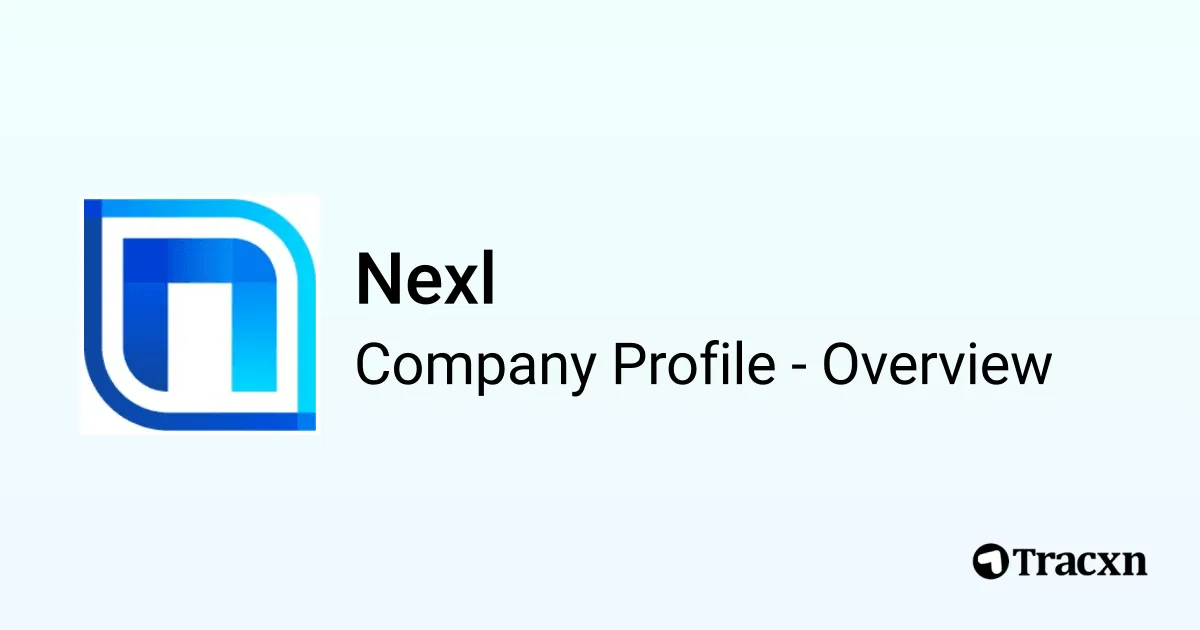 Nexl - 2026 Company Profile, Funding & Competitors - Tracxn