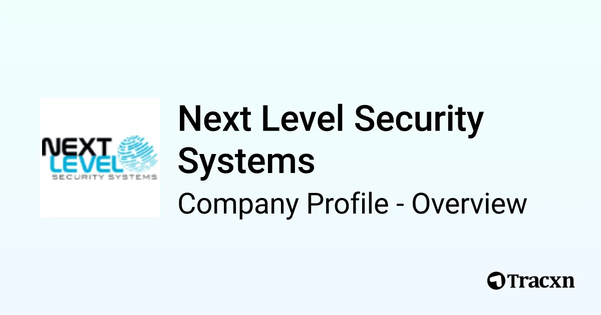 Next Level Security Systems - 2025 Company Profile, Team, Funding ...