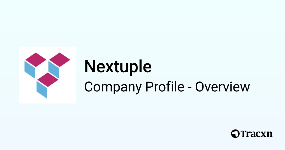 Nextuple - 2025 Company Profile, Team, Funding & Competitors - Tracxn