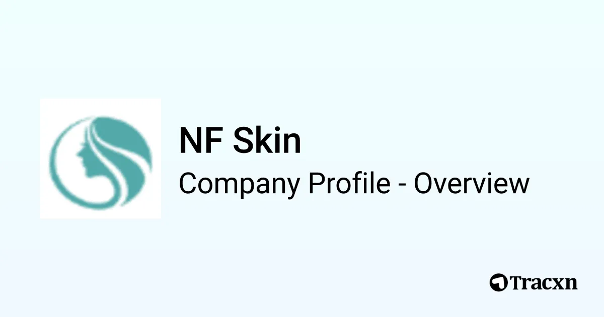 NF Skin - 2025 Company Profile, Team & Competitors - Tracxn