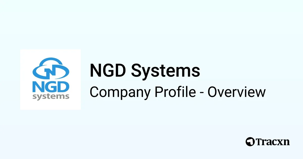 NGD Systems - 2025 Company Profile, Team, Funding & Competitors - Tracxn