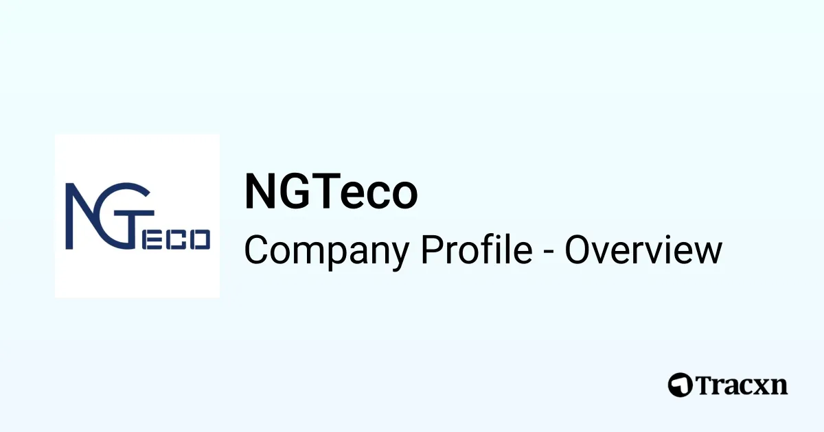 NGTeco - 2025 Company Profile, Team & Competitors - Tracxn