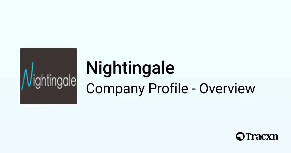 Nightingale - 2025 Company Profile, Team, Funding & Competitors - Tracxn