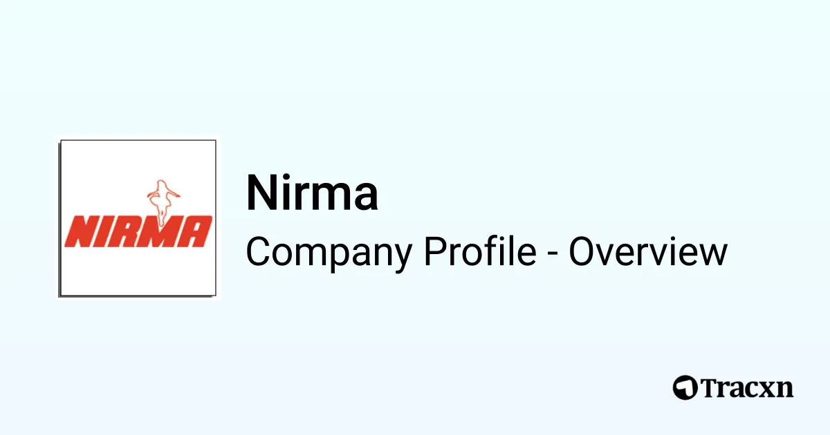Nirma - 2025 Company Profile, Team, Competitors & Financials - Tracxn