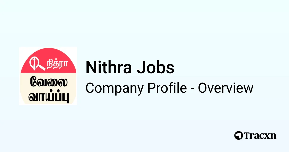 Nithra Jobs - 2025 Company Profile, Team, Competitors & Financials - Tracxn