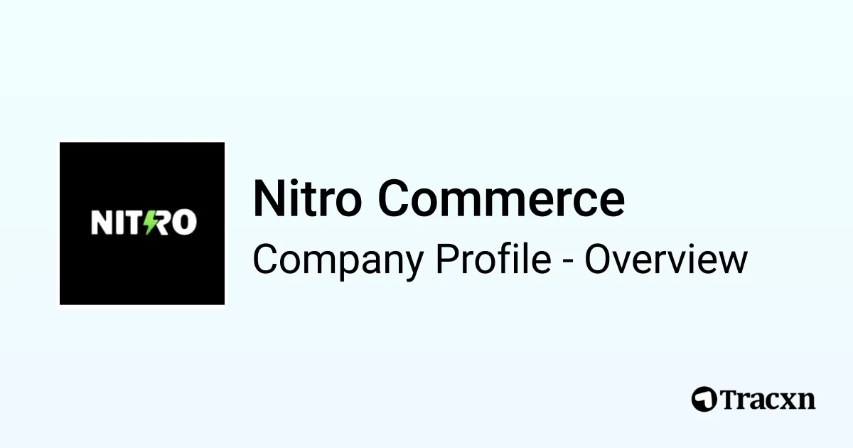 Nitro Commerce - 2025 Company Profile, Team, Funding, Competitors ...