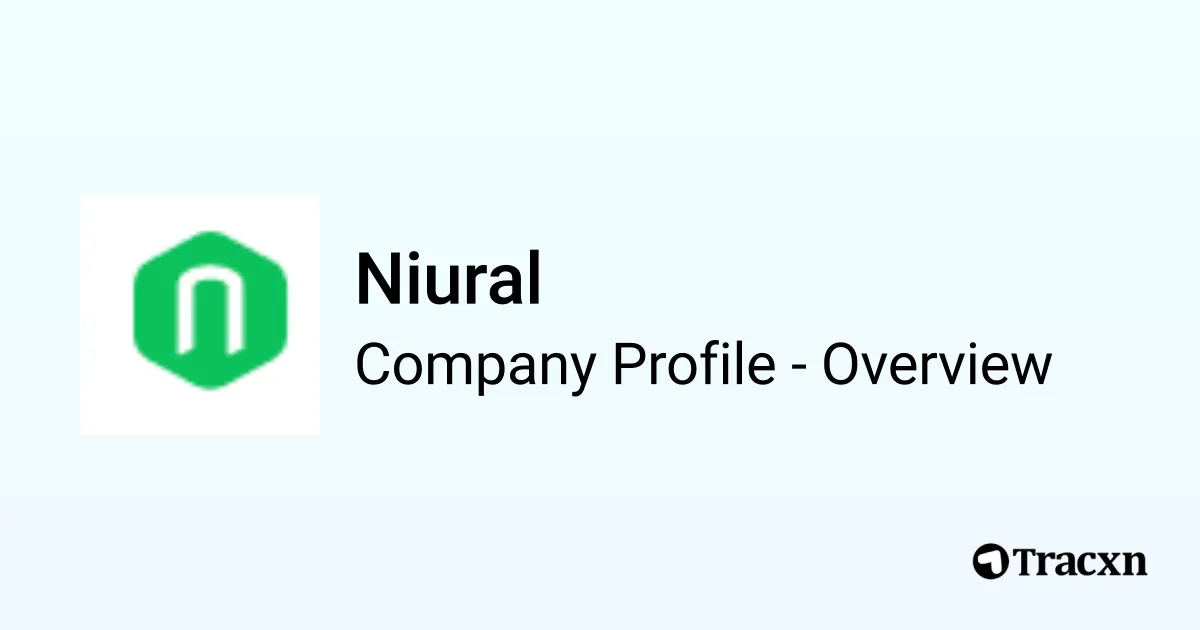 Niural - 2025 Company Profile, Team, Funding & Competitors - Tracxn
