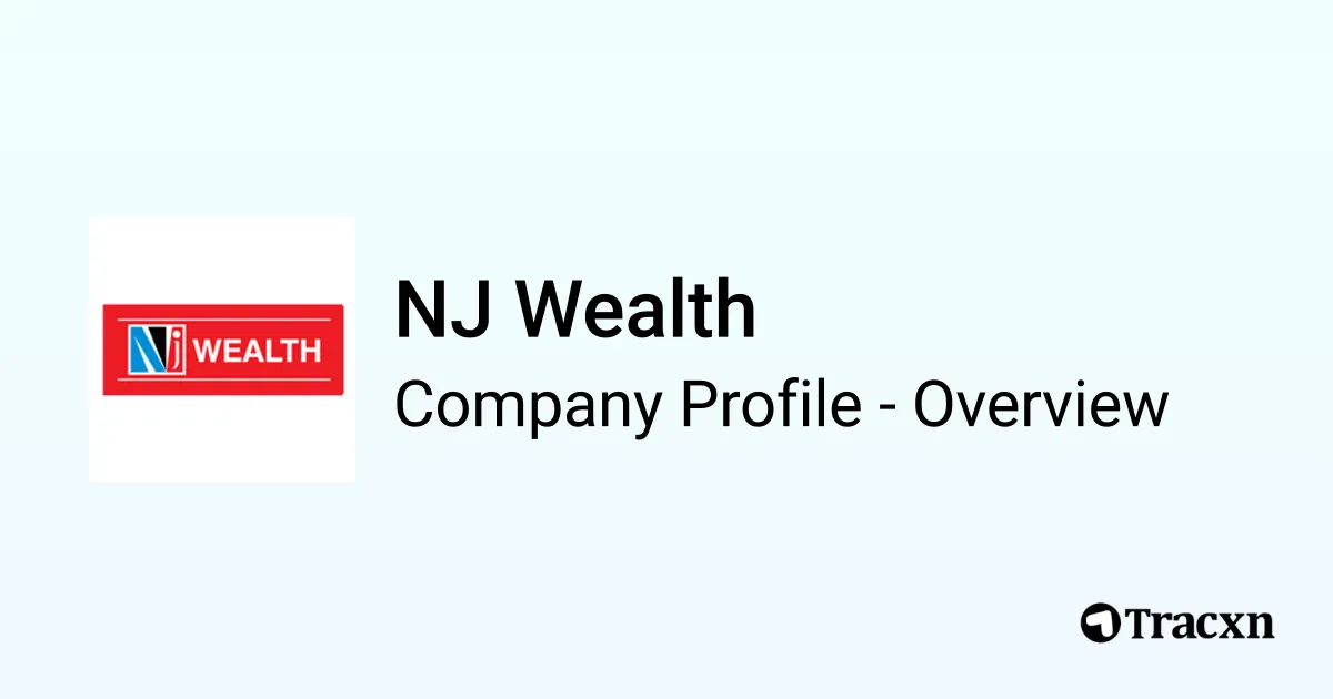 NJ Wealth - 2025 Company Profile, Team & Competitors - Tracxn