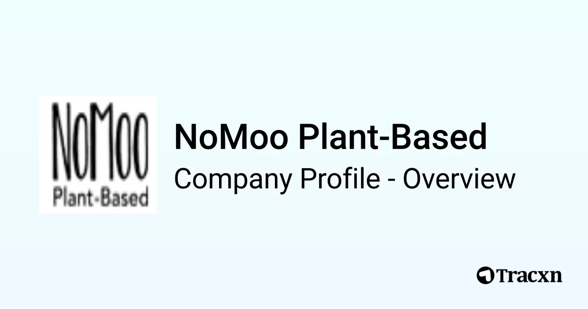 NoMoo Plant-Based - 2025 Company Profile, Team, Funding & Competitors ...