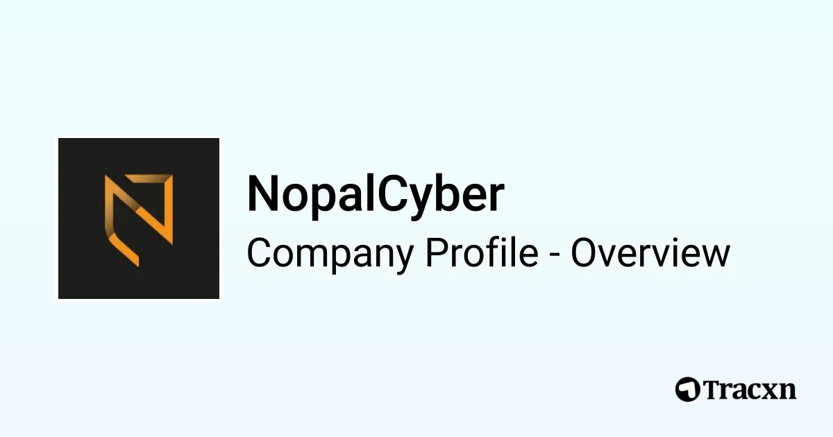 NopalCyber - 2025 Company Profile, Team & Competitors - Tracxn