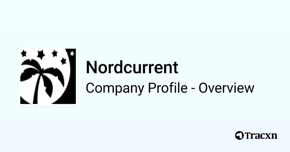 Nordcurrent - 2025 Company Profile, Team & Competitors - Tracxn