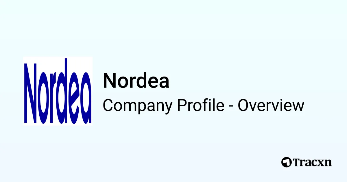 Nordea - 2026 Company Profile, Team, Funding & Competitors - Tracxn