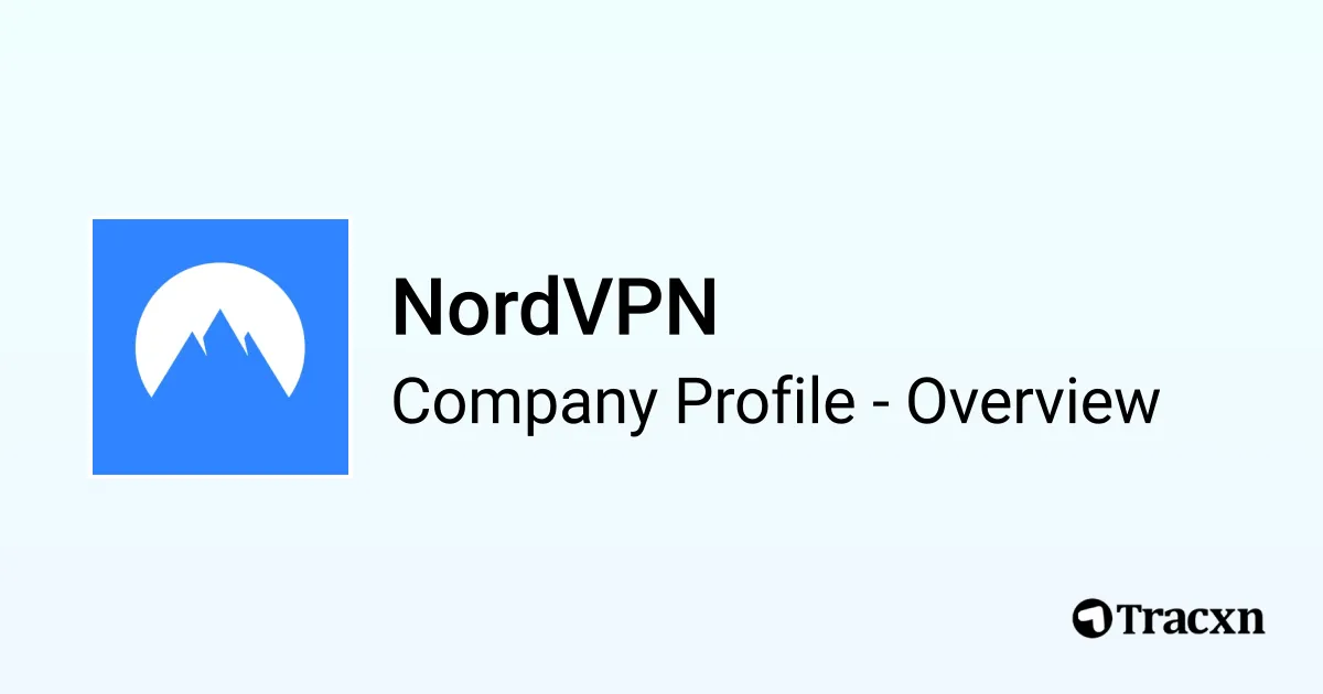 NordVPN - 2026 Company Profile, Team, Funding & Competitors - Tracxn