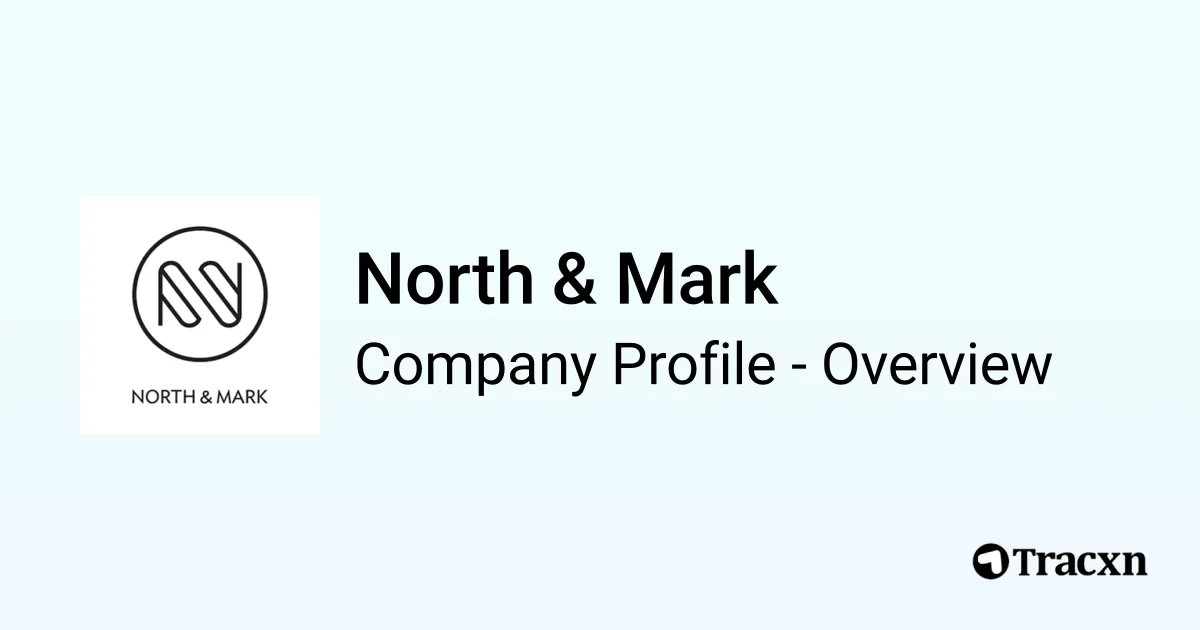 North & Mark - 2025 Company Profile, Team & Competitors - Tracxn
