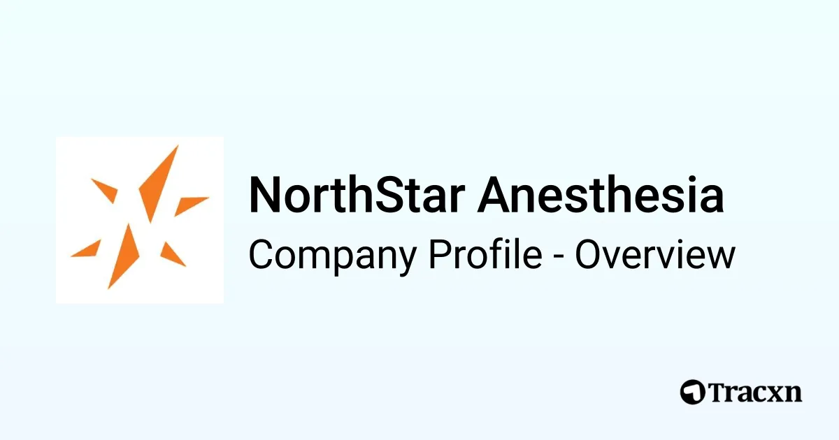 NorthStar Anesthesia - 2025 Company Profile, Team, Funding ...