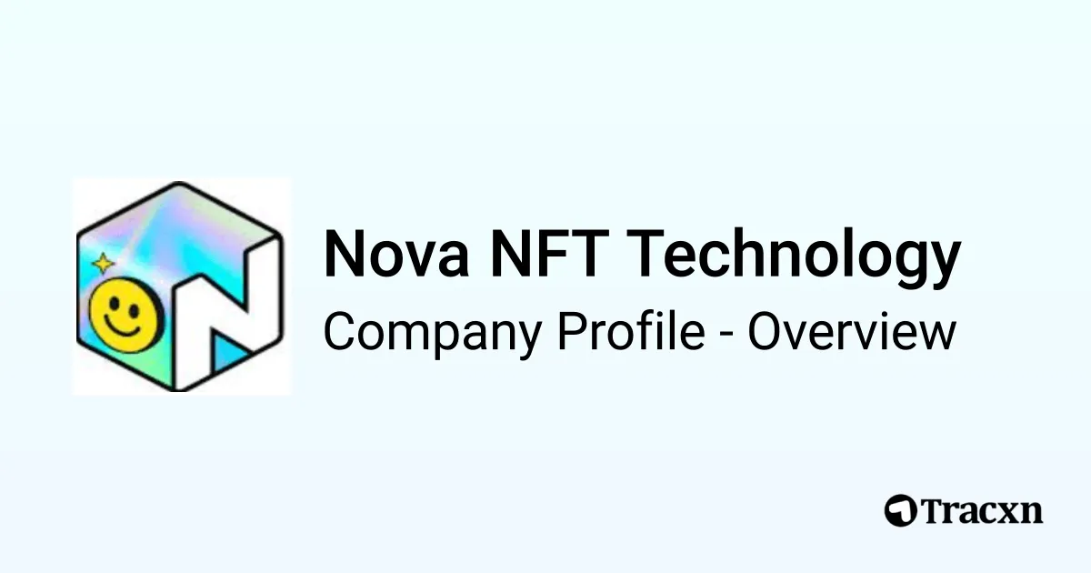 Nova NFT Technology - 2025 Company Profile & Competitors - Tracxn