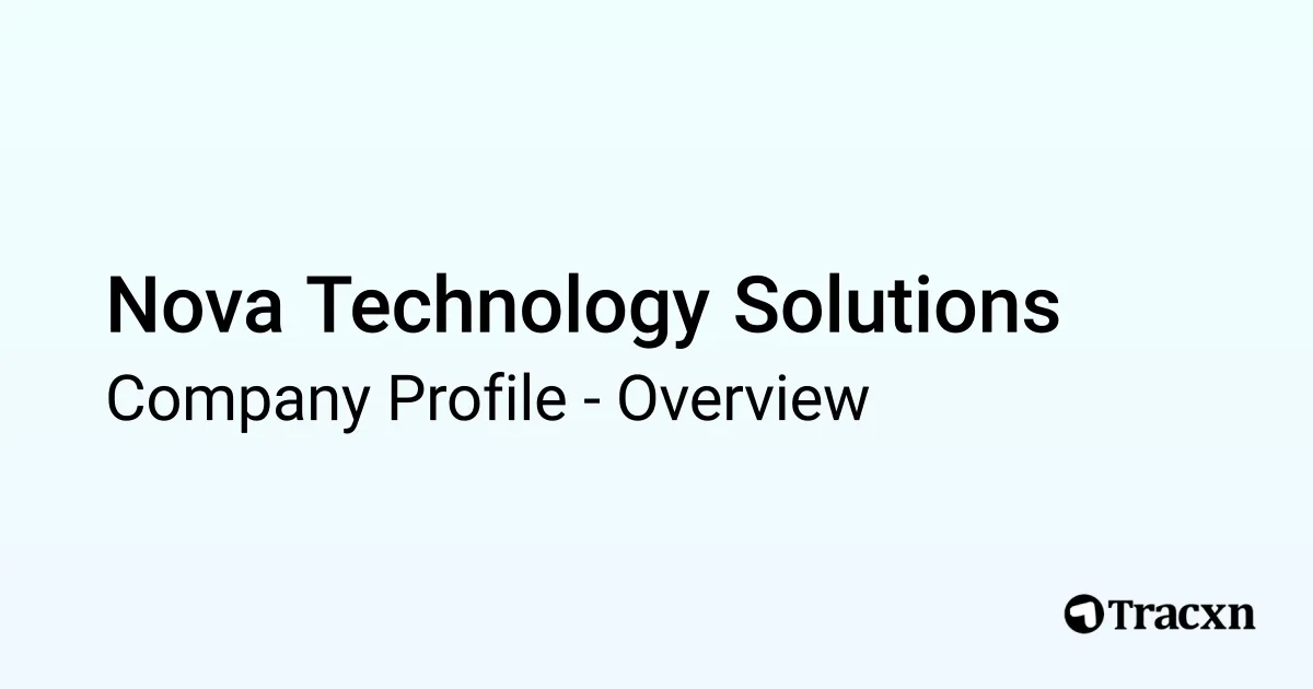 Nova Technology Solutions - 2025 Company Profile & Competitors - Tracxn