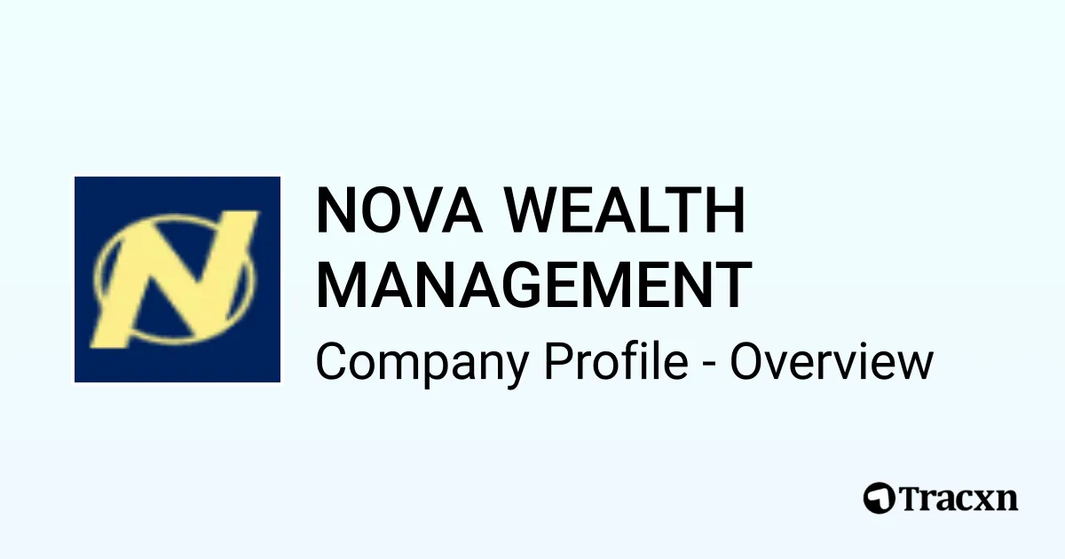 NOVA WEALTH MANAGEMENT - 2025 Company Profile & Competitors - Tracxn