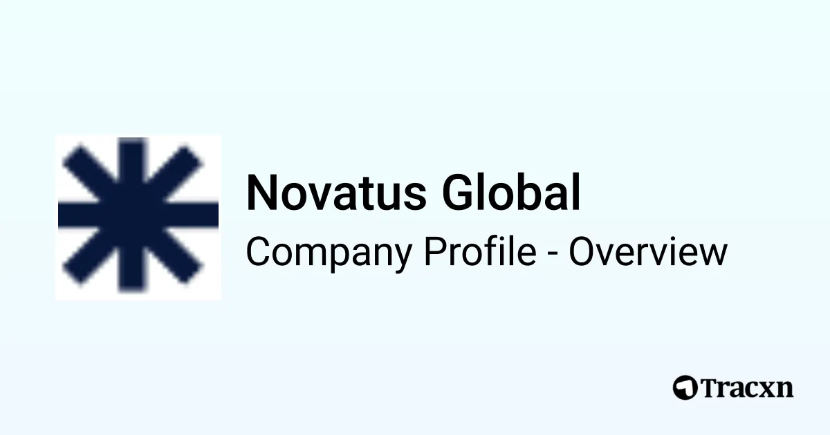 Novatus Global - 2025 Company Profile, Team, Funding, Competitors & Financials - Tracxn