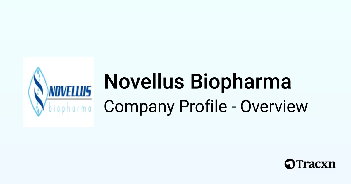 Novellus Biopharma - 2025 Company Profile, Team & Competitors - Tracxn
