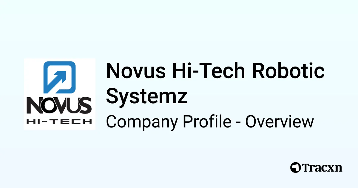 Novus Hi-Tech Robotic Systemz - 2025 Company Profile, Team, Funding ...