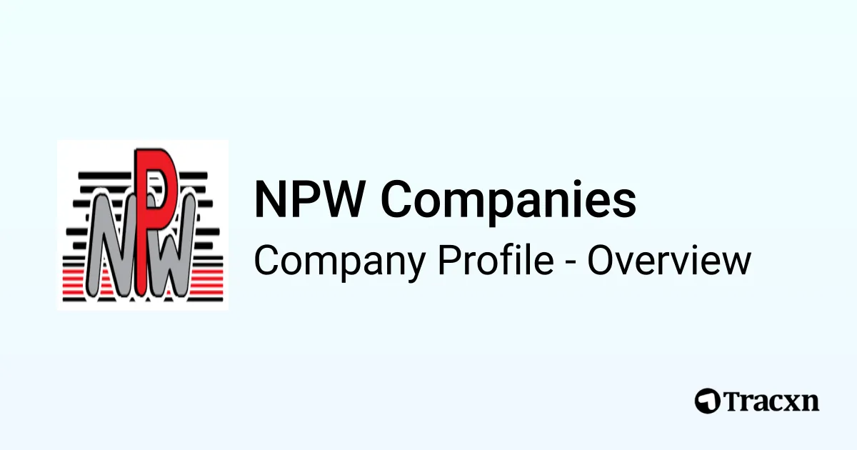 NPW Companies - 2025 Company Profile, Team, Funding & Competitors - Tracxn